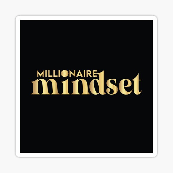 "Millionaire mindset" Sticker for Sale by QueenOfSun | Redbubble