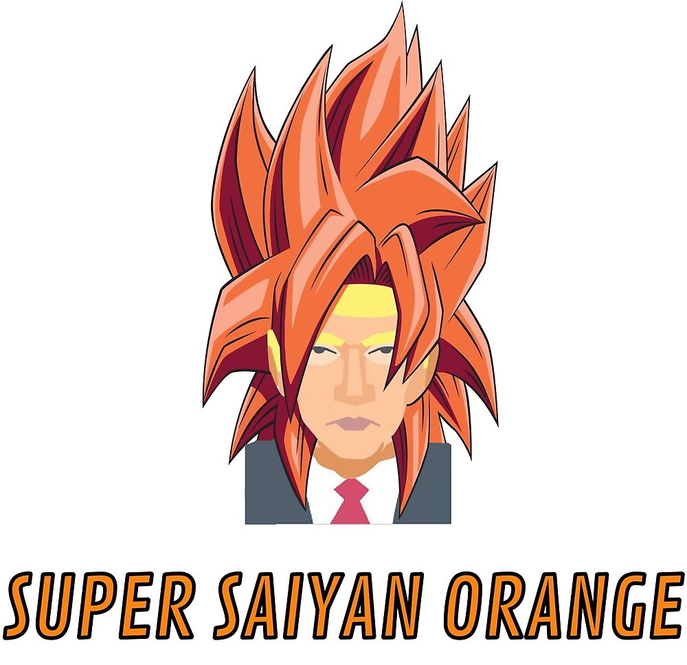 "Donald Trump- Super Saiyan Orange" by PlanetSaiyan | Redbubble