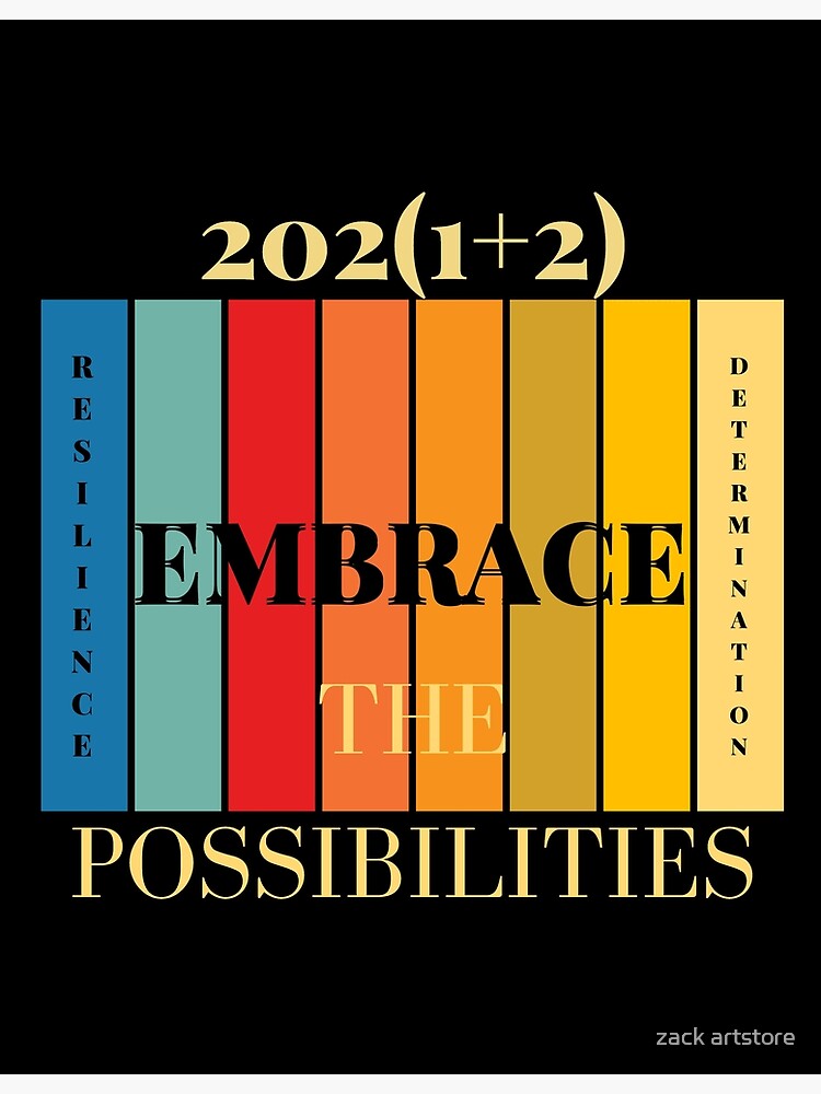 "2023: Embrace the Possibilities" Art Print for Sale by Zoneclicestore ...
