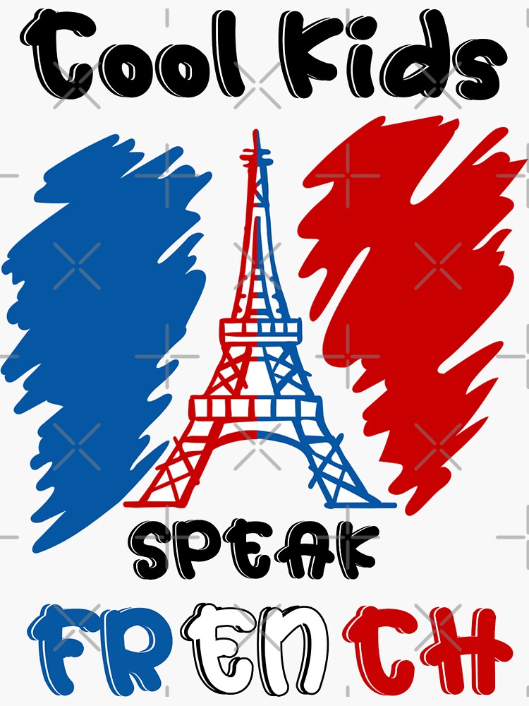 "Cool Kids Speak French" Sticker for Sale by justu- | Redbubble