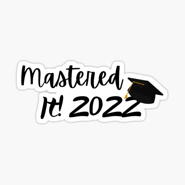 "Mastered it 2022, Graduation, master degree, education,celebration ...