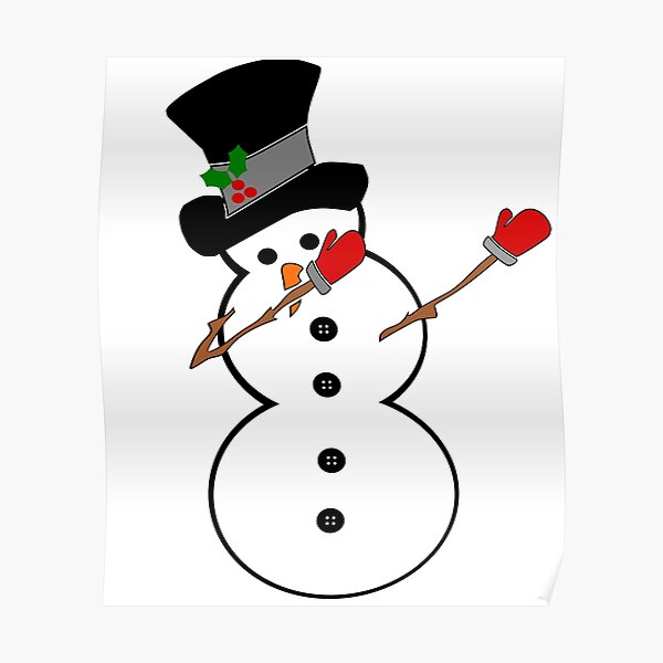 "Dabbing Snowman" Poster by deepstone | Redbubble