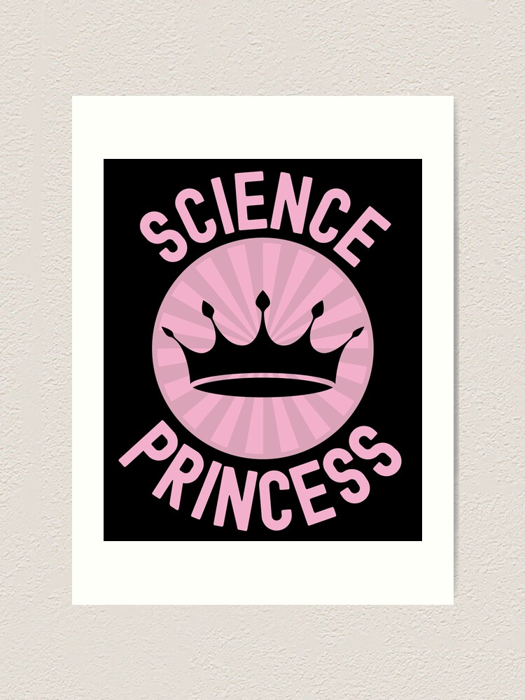 "Science Princess - Women In Science, Women's History Month, Women In ...