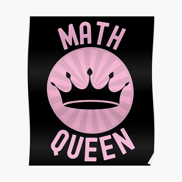 Poster « Math Queen - Amoureux des mathématiques, professeur de ...