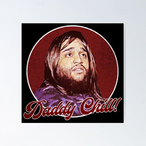 "Daddy Chill Meme" Poster for Sale by karutees | Redbubble