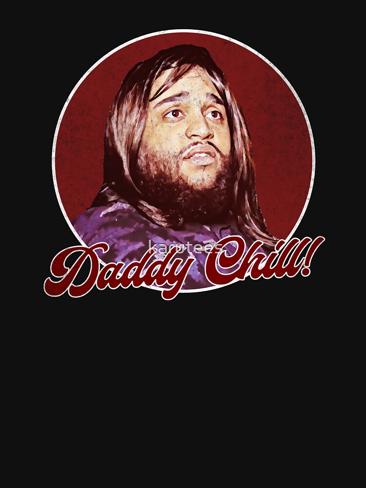 "Daddy Chill Meme" Essential T-Shirt for Sale by karutees | Redbubble