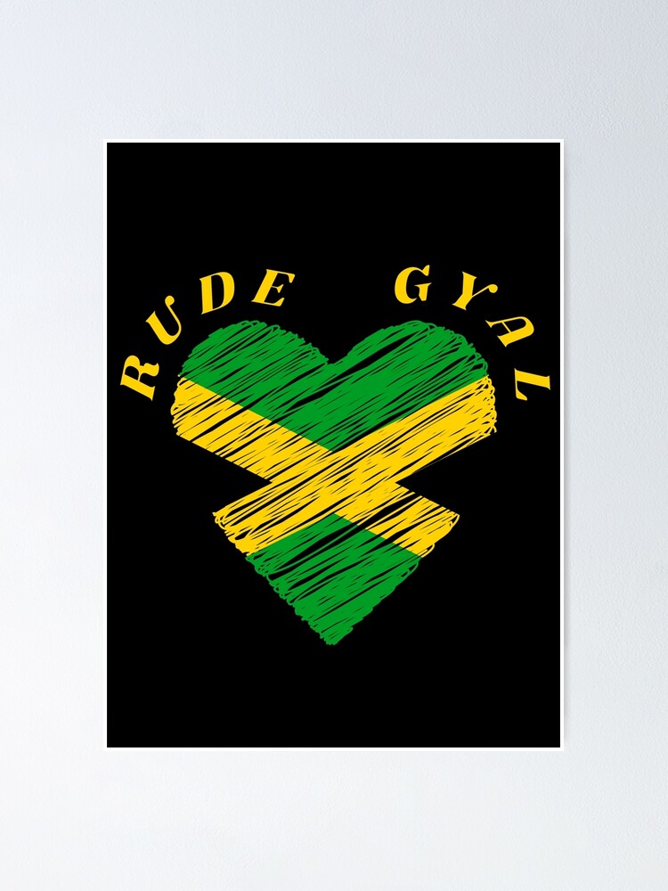 "Rude Gyal Jamaica Heart" Poster for Sale by SaintMari | Redbubble
