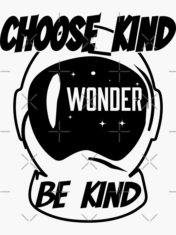 "Wonder Astronaut Helmet | Choose Kind Be Kind" Sticker for Sale by ...
