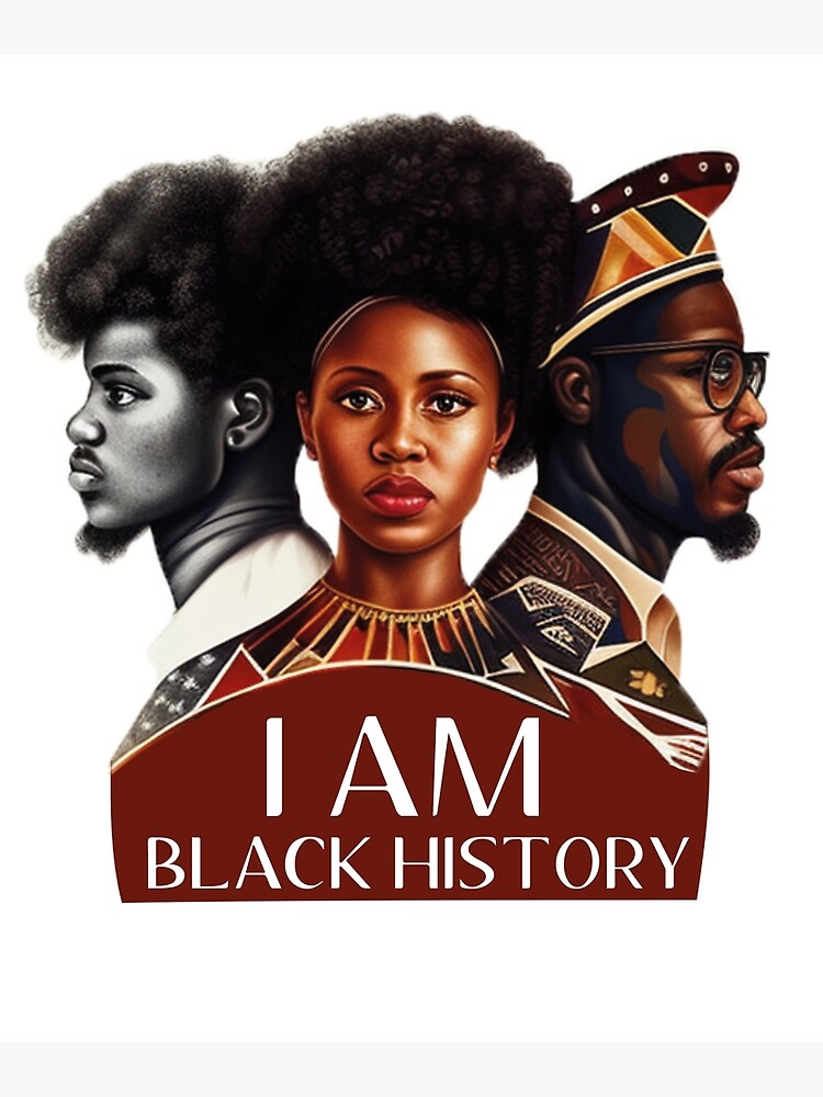 "I Am Black History - Black History Month African American " Poster for ...