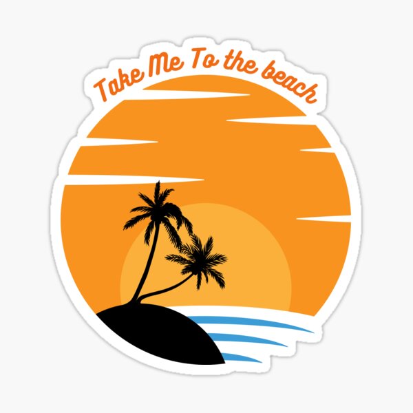 "Take me to the beach" Sticker for Sale by sulaimatu | Redbubble