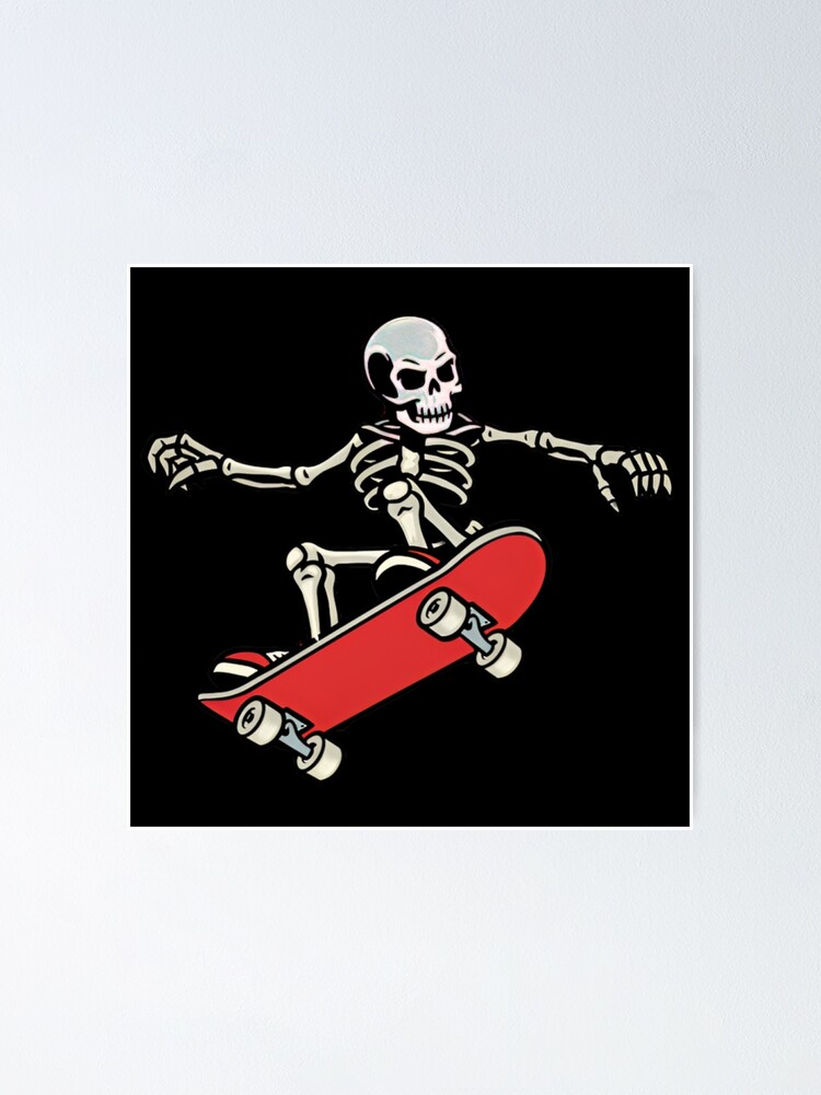 "Skate or Die Skeleton Skater" Poster for Sale by GypsyGarou | Redbubble