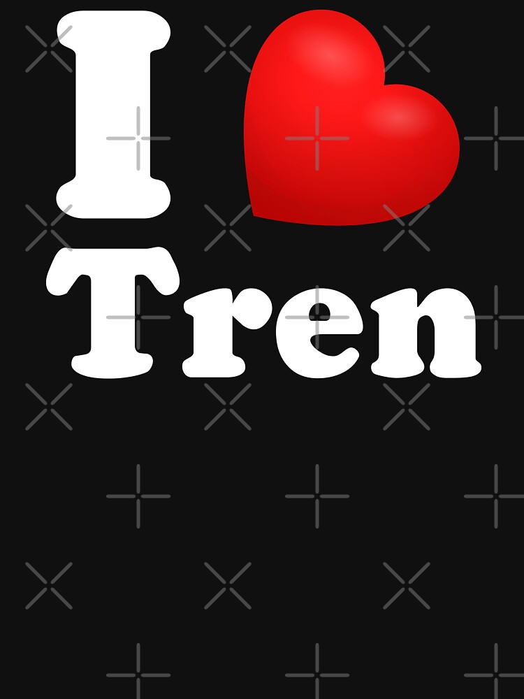 "Funny Workout Quote I Love Tren Bodybuilder Training" T-shirt for Sale ...