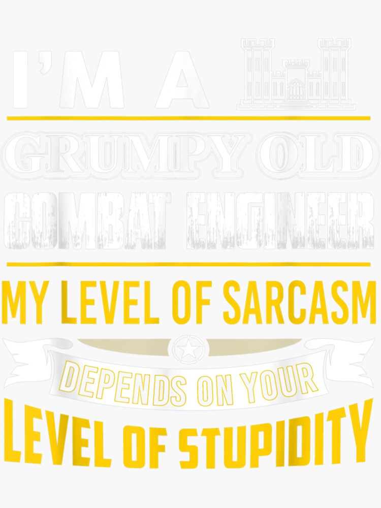 "Combat Engineer, I'm A Grumpy Old Combat Engineer" Sticker for Sale by ...