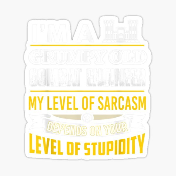 "Combat Engineer, I'm A Grumpy Old Combat Engineer" Sticker for Sale by ...