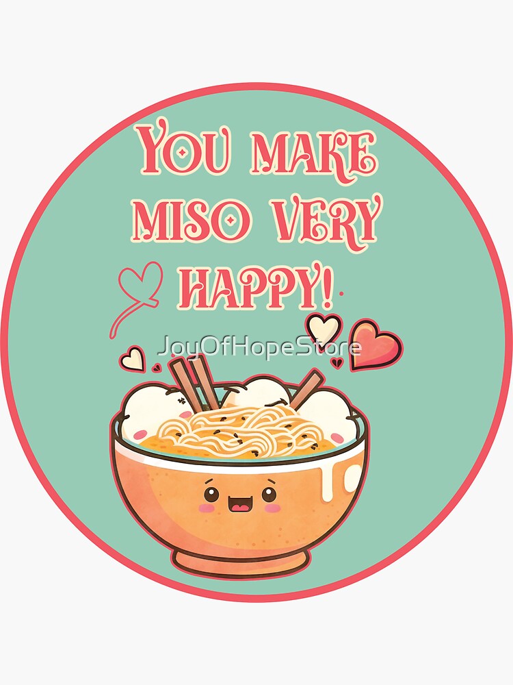 "You Make Miso Very Happy! Cute Little Kawaii Bowl Miso Ramen Soup With ...