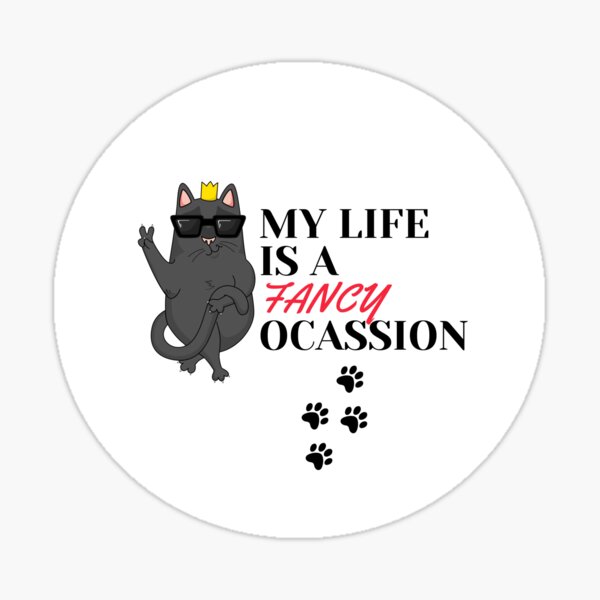 "Fancy Life Of A Black Cat " Sticker for Sale by timotimdesigns | Redbubble