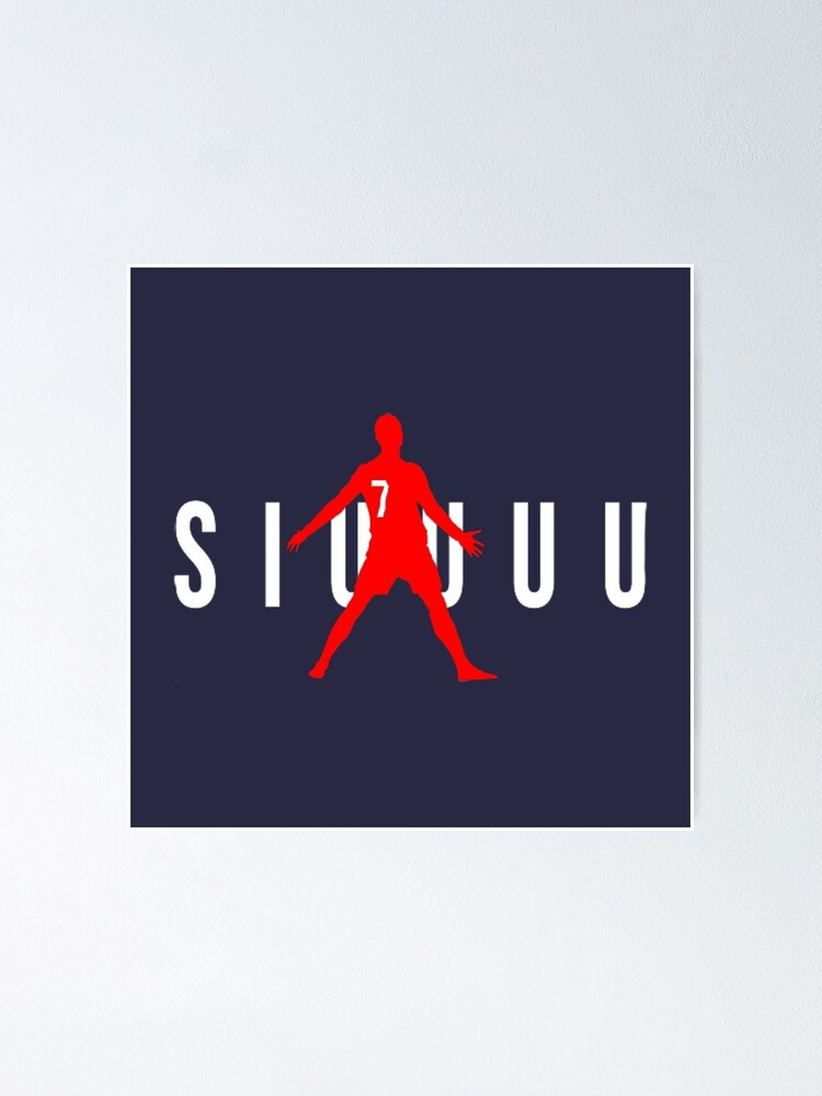 "cristiano ronaldo siuu siuuu" Poster for Sale by blackhistory7 | Redbubble