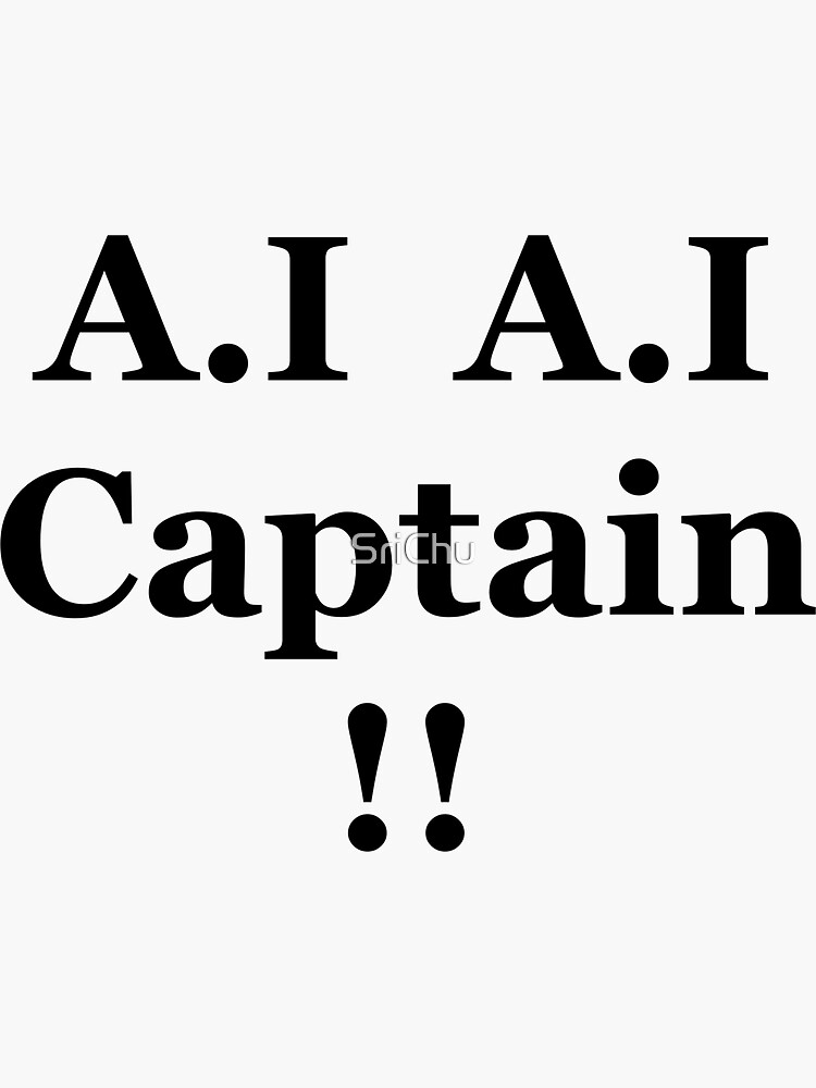 "ai ai captain" Sticker for Sale by SriChu | Redbubble