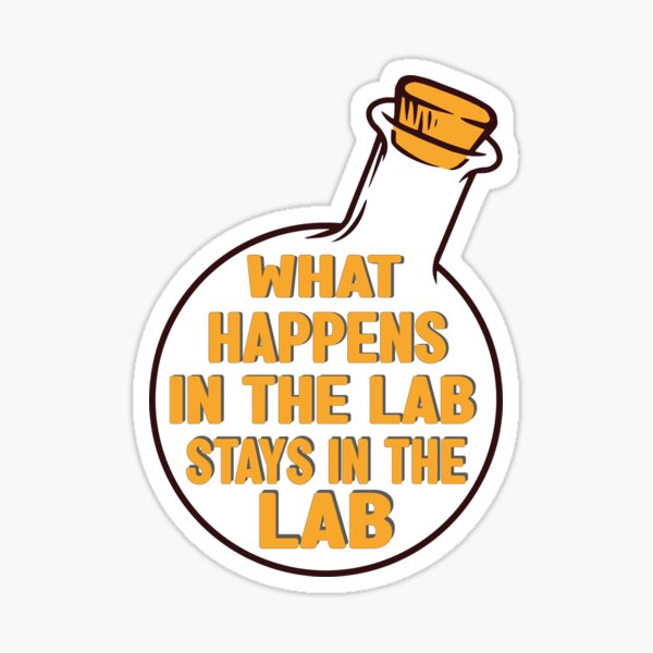 "what happens in the LAB stays in the LAB" Sticker for Sale by ...