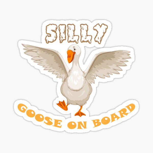 "Silly Goose On Board" Sticker for Sale by NNWCreations | Redbubble