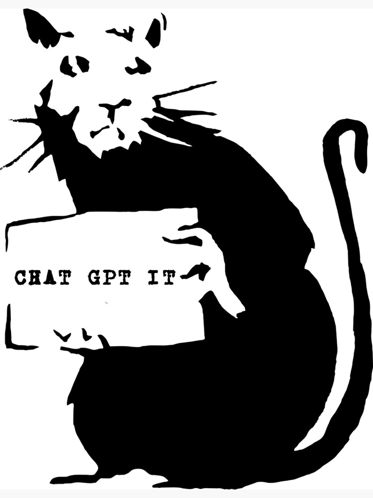 "CHAT GPT IT - Banksy Rat Design" Poster for Sale by ChatGPT | Redbubble