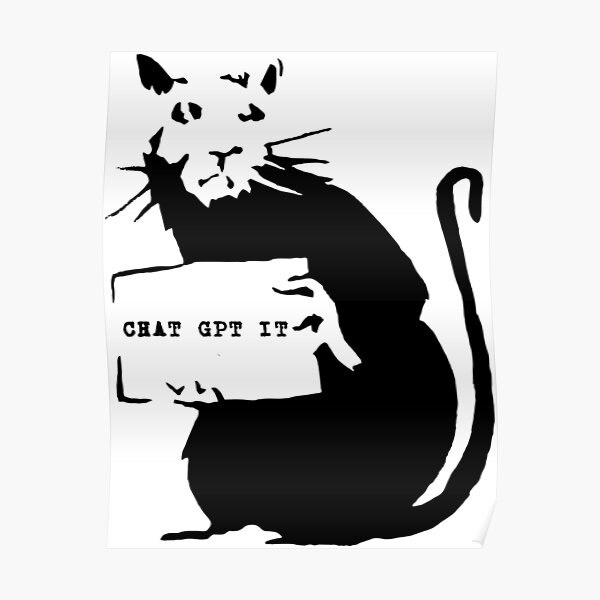 "CHAT GPT IT - Banksy Rat Design" Poster for Sale by ChatGPT | Redbubble