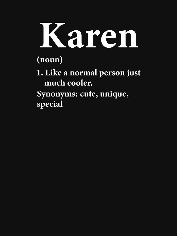 "Karen Name Definition Funny Personalized" T-shirt for Sale by ...