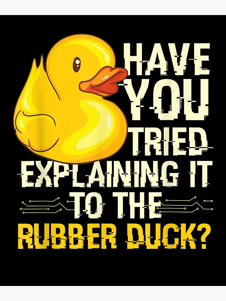 Funny Programmer - Rubber Duck Debugging, Funny Programmer Gift Design ... Funny Programmer - Rubber Duck Debugging, Funny Programmer Gift Design ...
