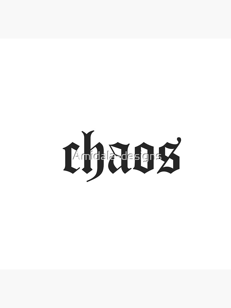 "Chaos (Word)" Poster for Sale by Amidala-designs | Redbubble