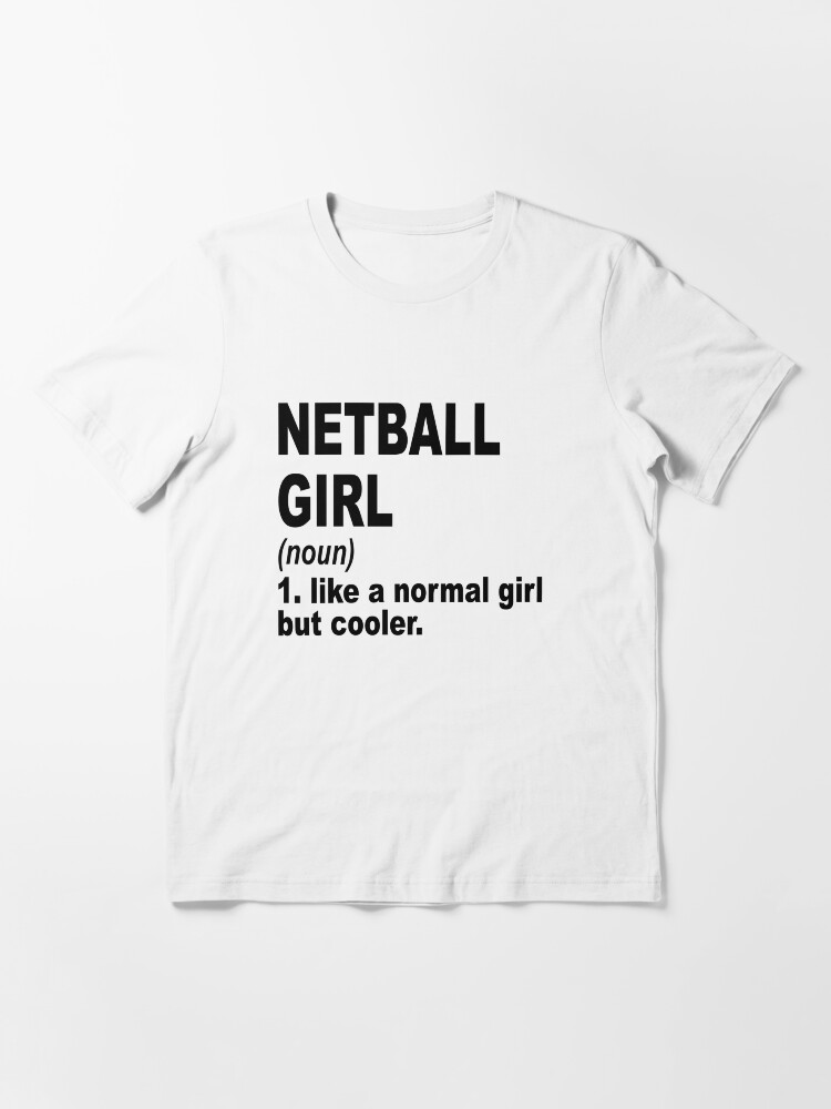 "Netball Sister,Netball girl like a normal girl but cooler" T-shirt for ...