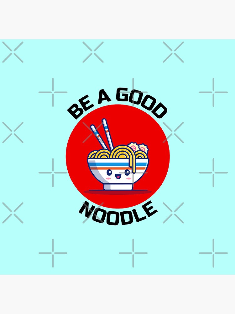 Be A Good Noodle | Noodles Pun Pin Button sold by George Hill | SKU ...