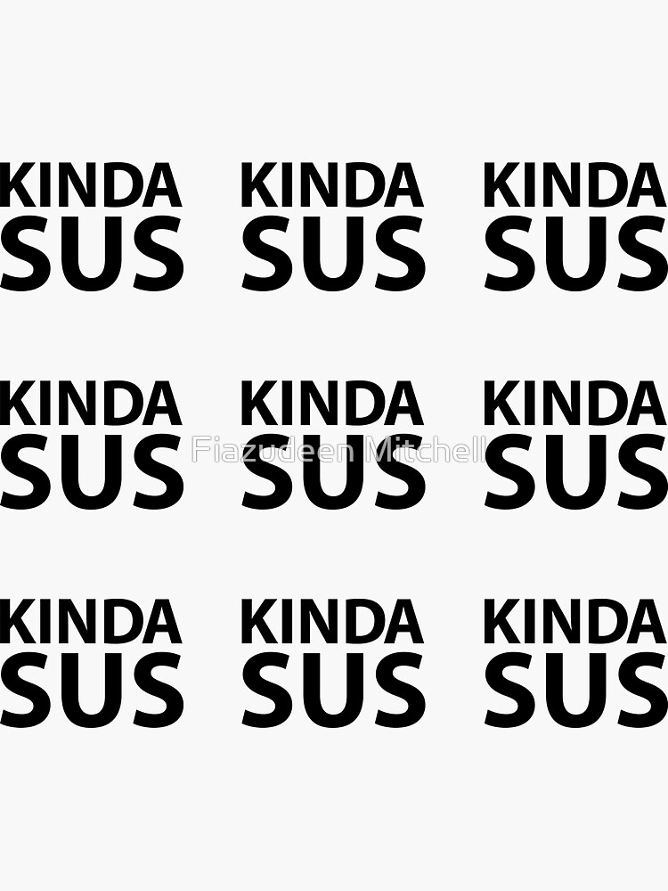 "Kinda Sus (White) - Among US T-SHIRT - Among Us Trending - Among Us ...