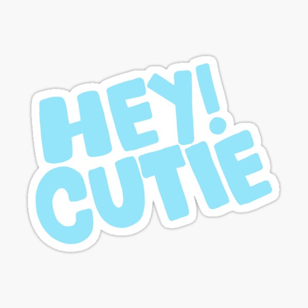 "hey cutie!" Sticker for Sale by kamkrishnan | Redbubble