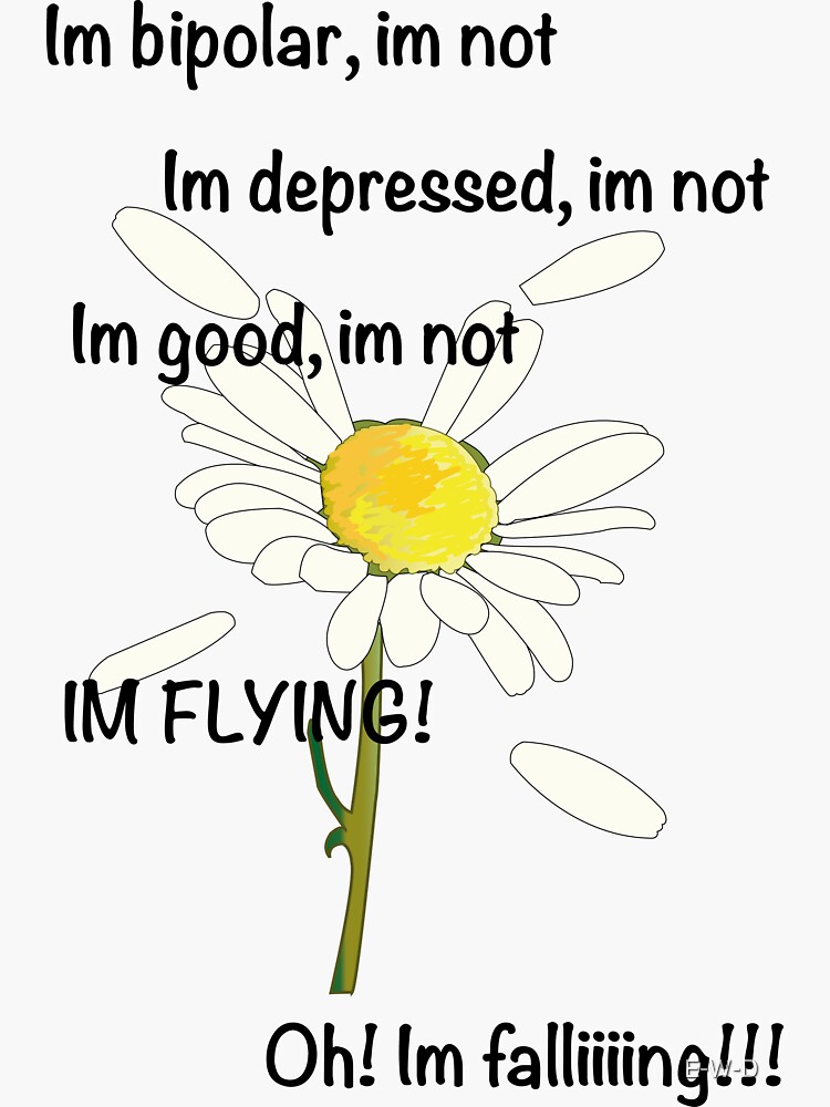"Bipolar Daisy" Sticker for Sale by E-W-D | Redbubble