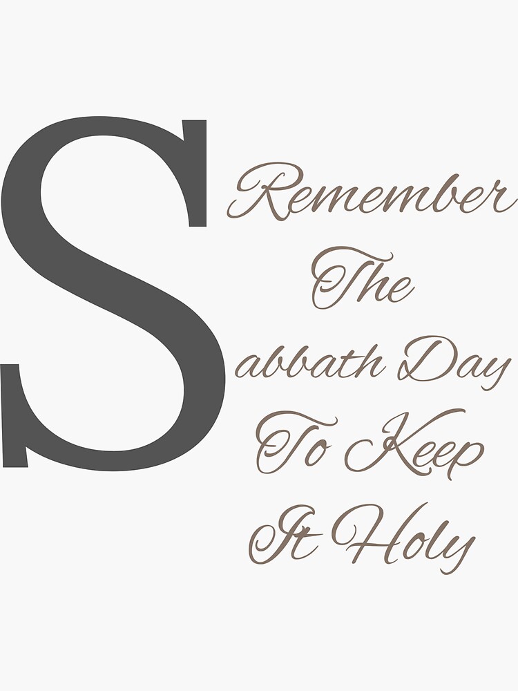 "Remember The Sabbath Day Christian Inspiration Art" Sticker for Sale ...