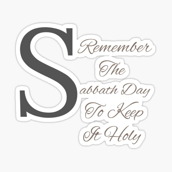 "Remember The Sabbath Day Christian Inspiration Art" Sticker for Sale ...