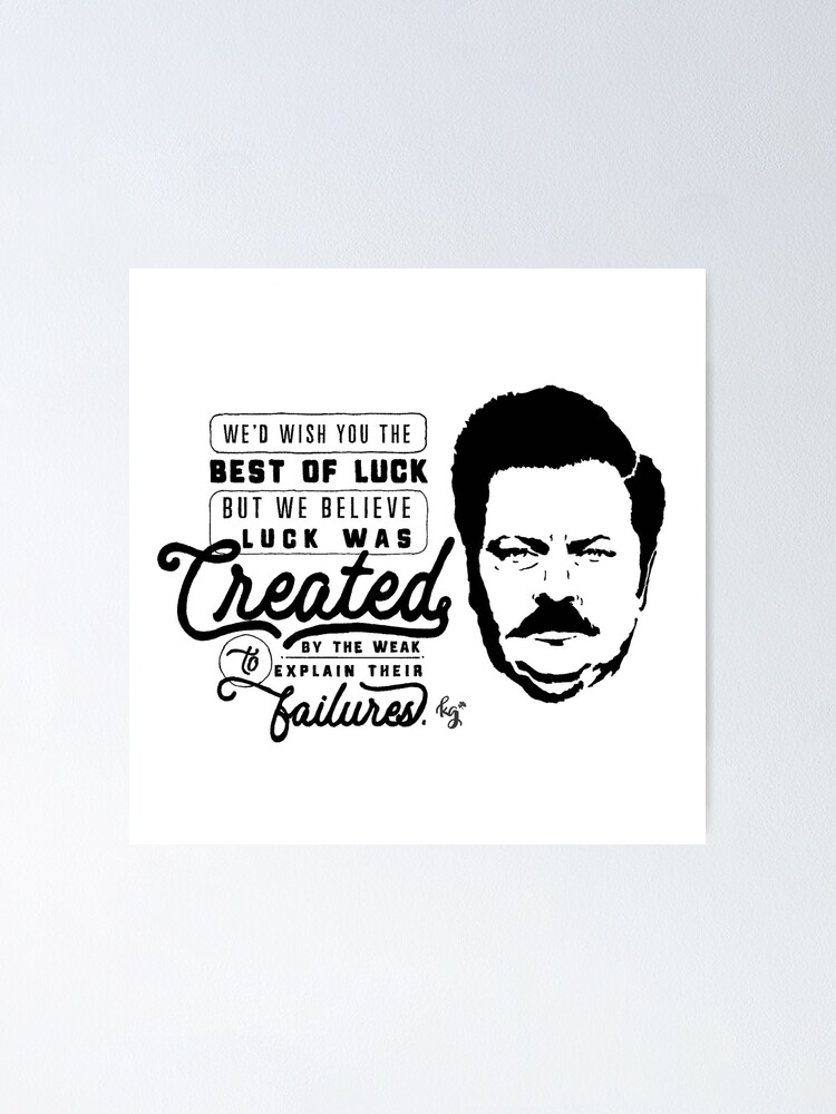 "Ron Swanson Best of Luck Quote" Poster for Sale by irishkate | Redbubble