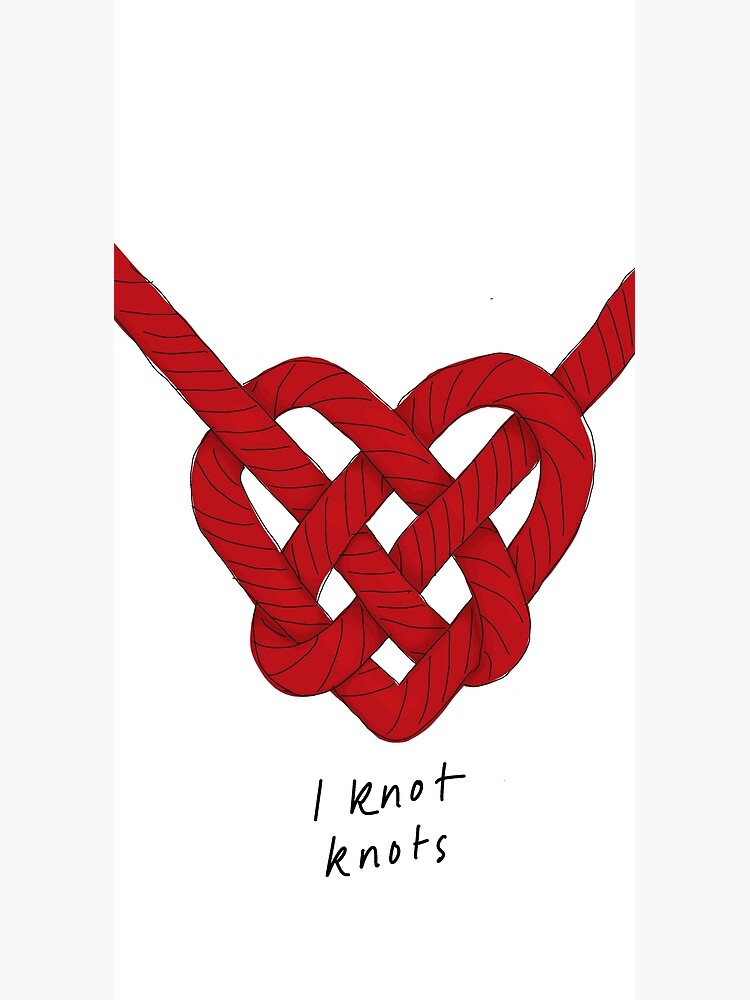 "Heart knot - I knot knots " Poster for Sale by C1pmvcq0 | Redbubble
