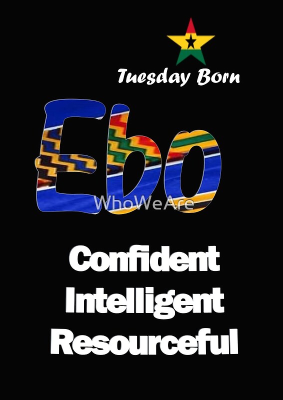 "Tuesday Born Ghanaian male Name 'Ebo' in blue" by WhoWeAre | Redbubble