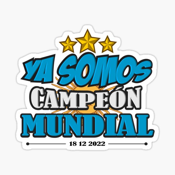"Guys we are already world champion" Sticker for Sale by Jonaplazas ...