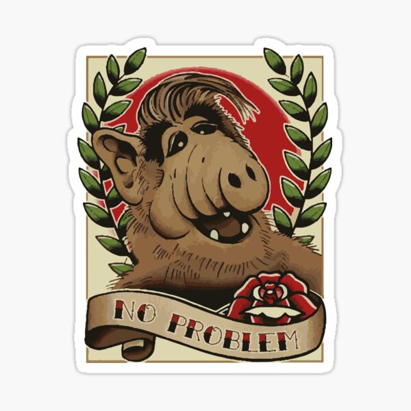 "ALF - No problem" Sticker for Sale by beauartistic | Redbubble