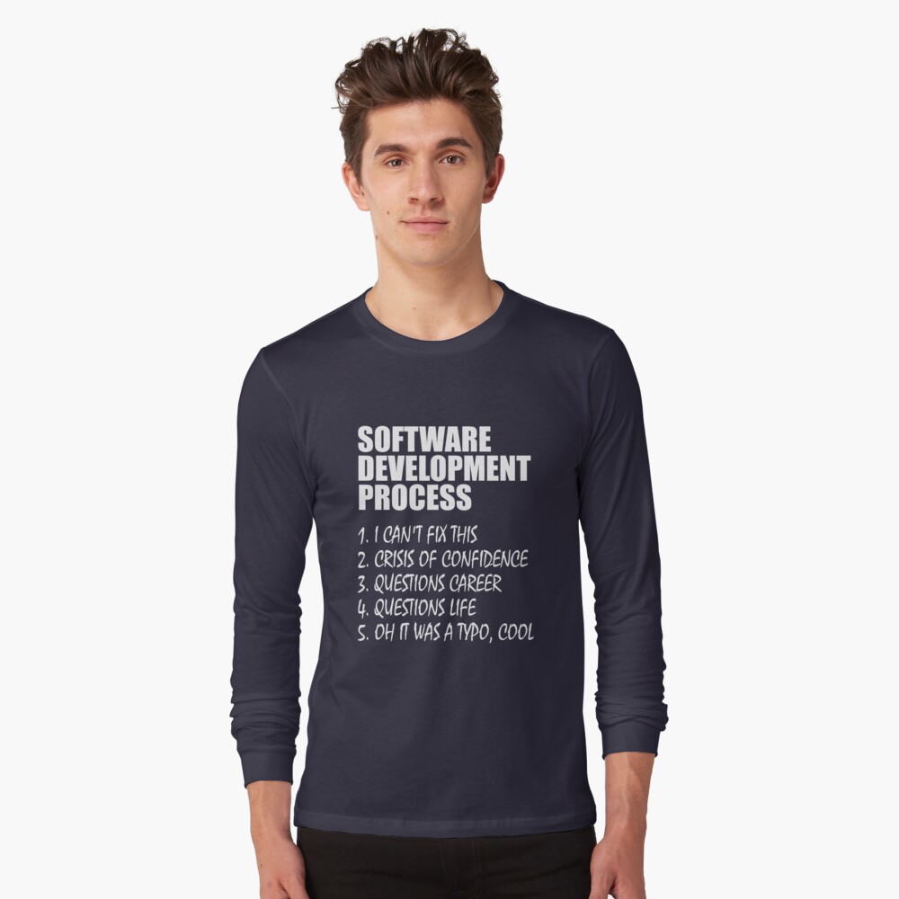 "Software Development Process Programmer Joke " Essential T-Shirt for ...