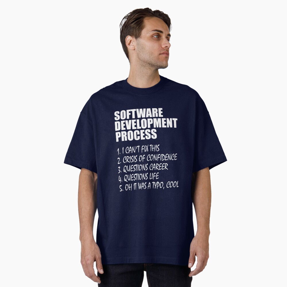 "Software Development Process Programmer Joke " Essential T-Shirt for ...