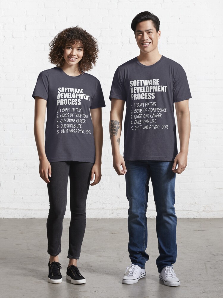 "Software Development Process Programmer Joke " Essential T-Shirt for ...