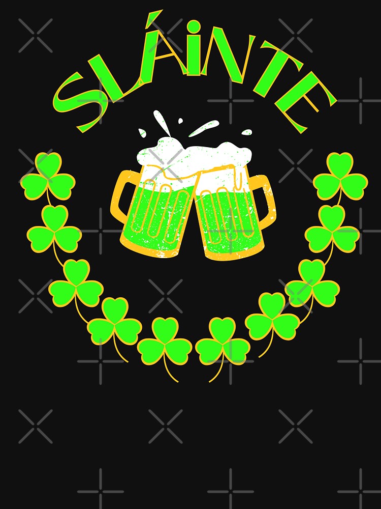 "Sláinte" T-shirt for Sale by Amadhaun13 | Redbubble | amadhaun13 t ...