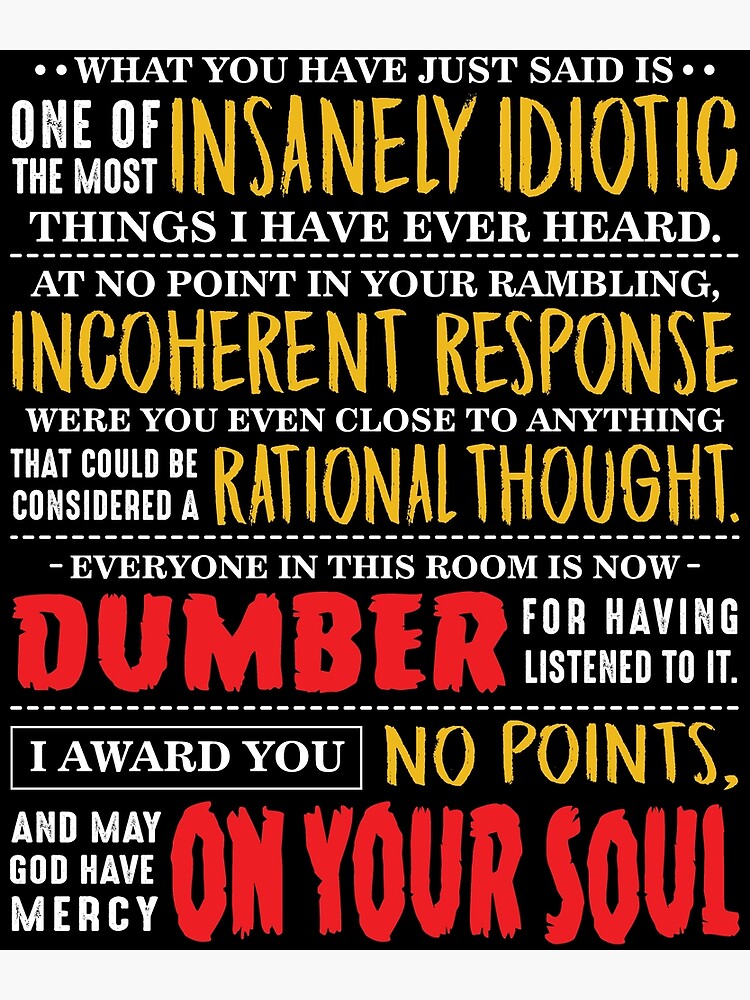 "Insanely Idiotic" Poster by Punksthetic | Redbubble