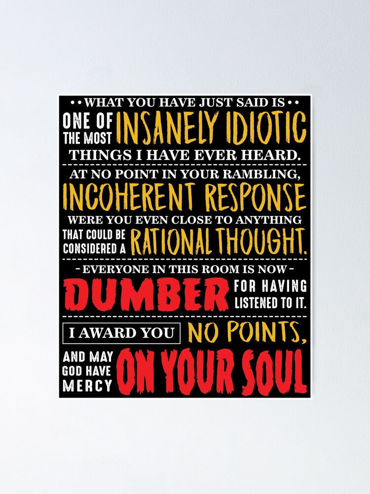 "Insanely Idiotic" Poster by Punksthetic | Redbubble
