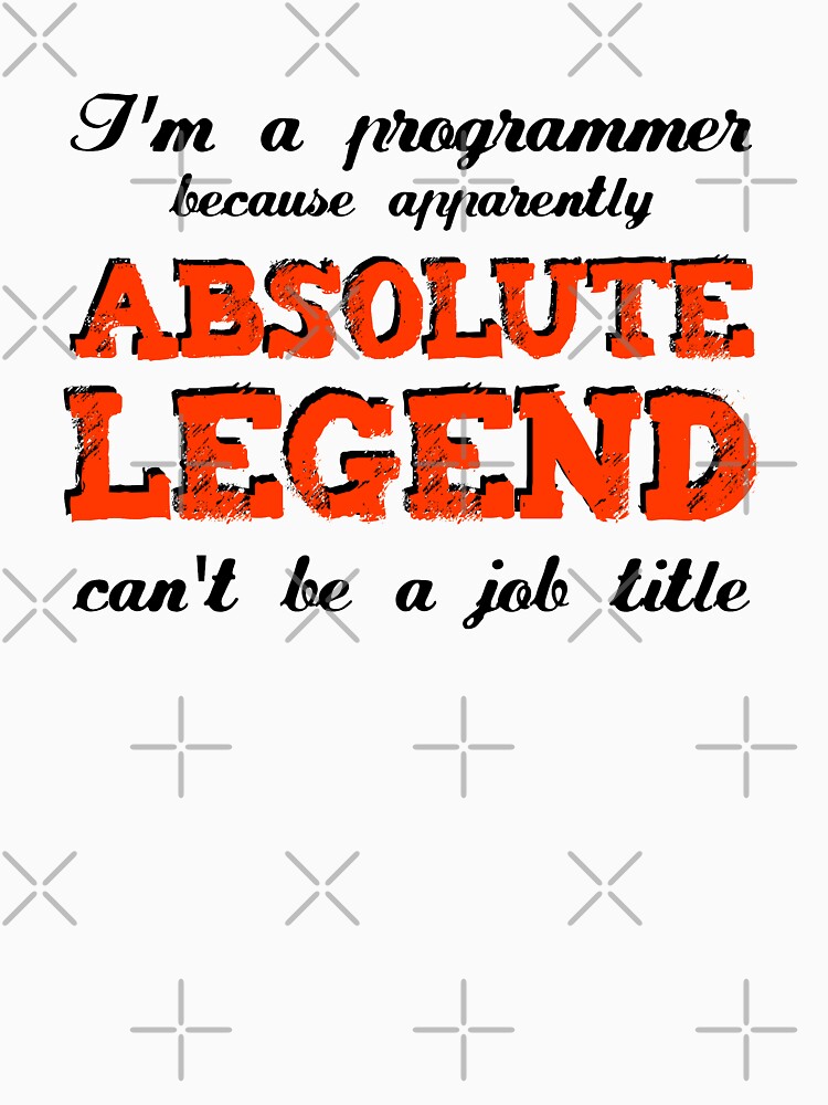 " Absolute Legend - Funny Programming Jokes - Light Color" T-shirt for Sale by springforce ...