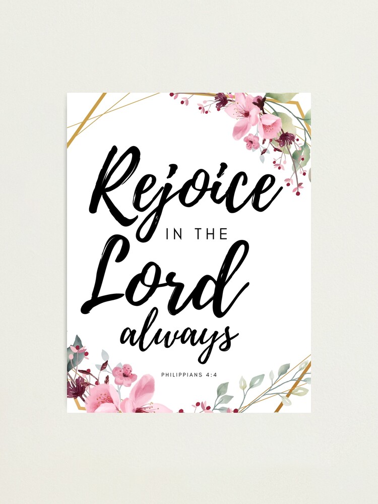 "Rejoice in The Lord Always Philippians 4:4 Bible Verse Wall Art ...