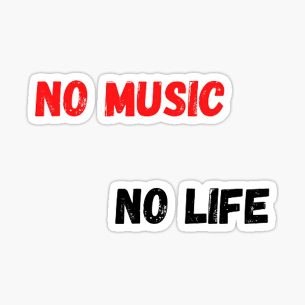 "No Music No Life" Sticker for Sale by Rarriart | Redbubble